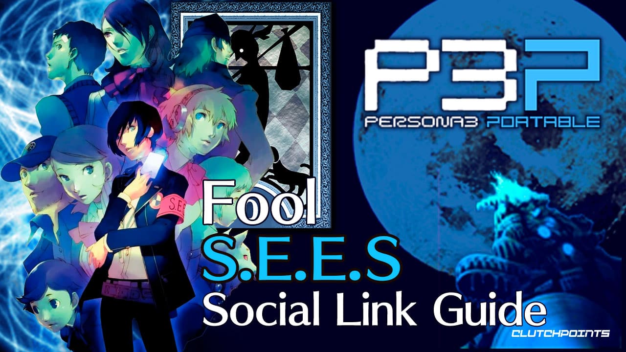 SEES Social Link Guide - Persona 3 Portable Fool