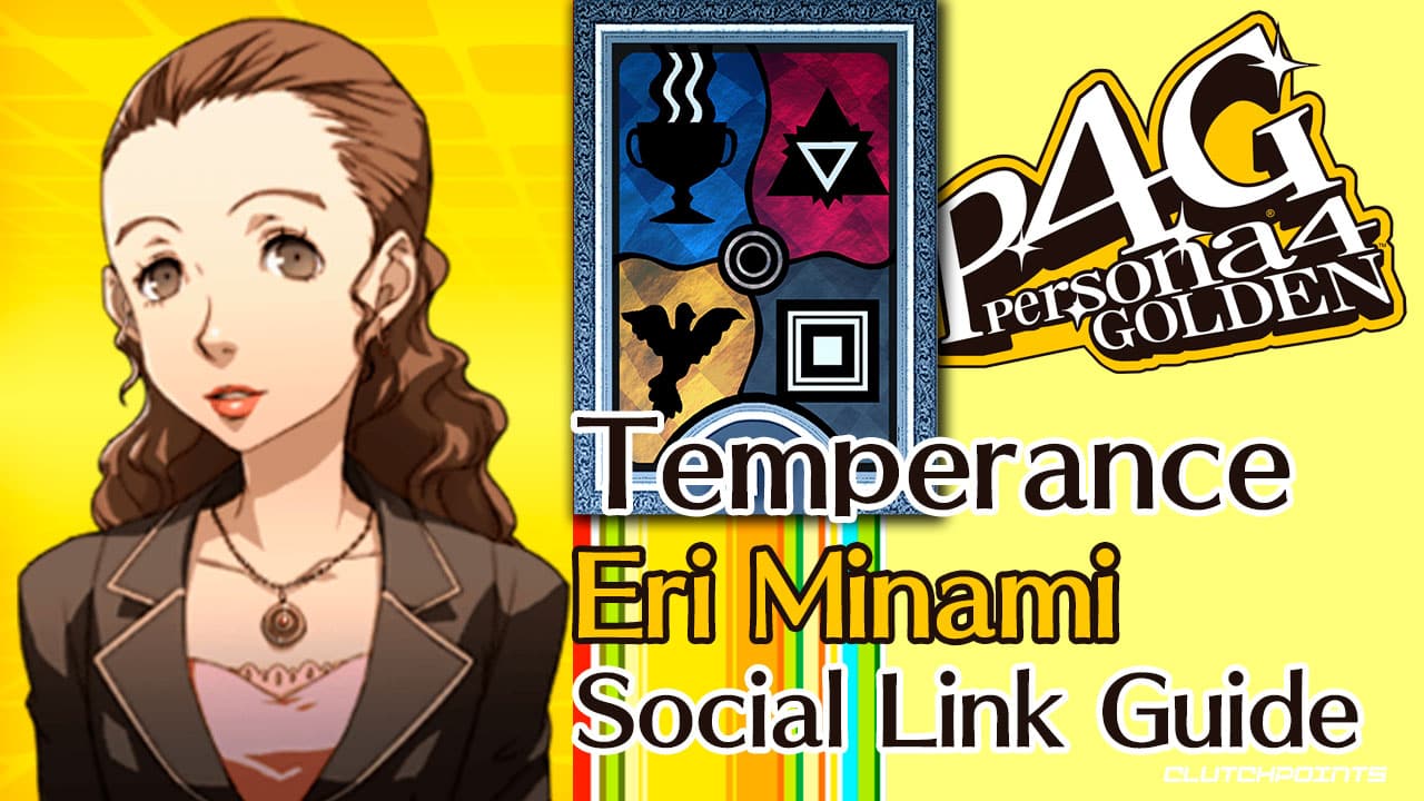 Persona 4 Golden - Eri Minami Temperance Social Link Guide