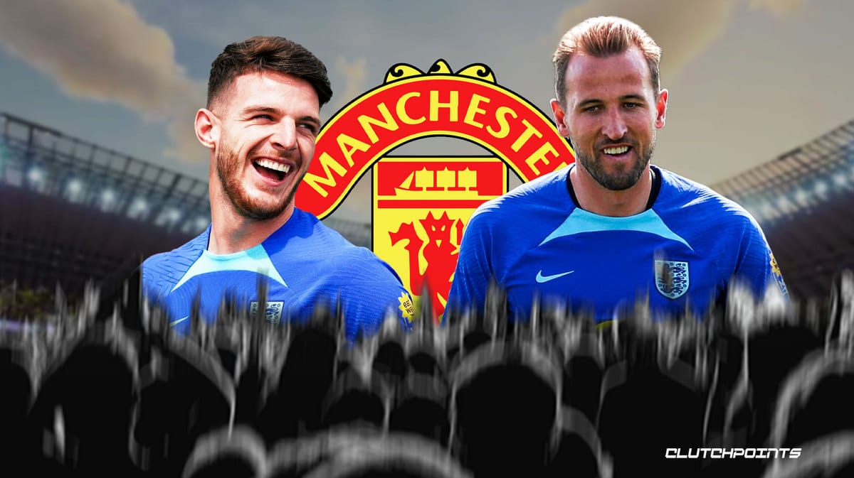Manchester United: Harry Kane and Declan Rice would be massive improvement