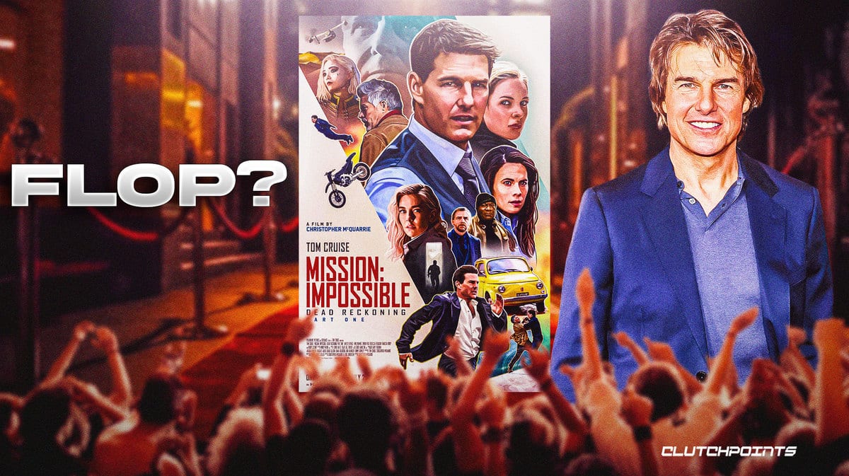 Mission: Impossible 7 may flop if it doesn't make $600 million