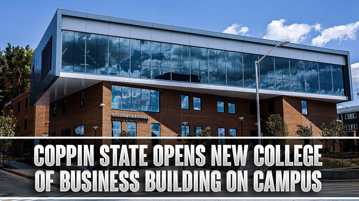 Coppin State University opens new College of Business building