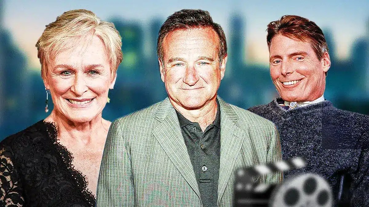 Glenn Close opens up about Robin Williams, Christopher Reeves