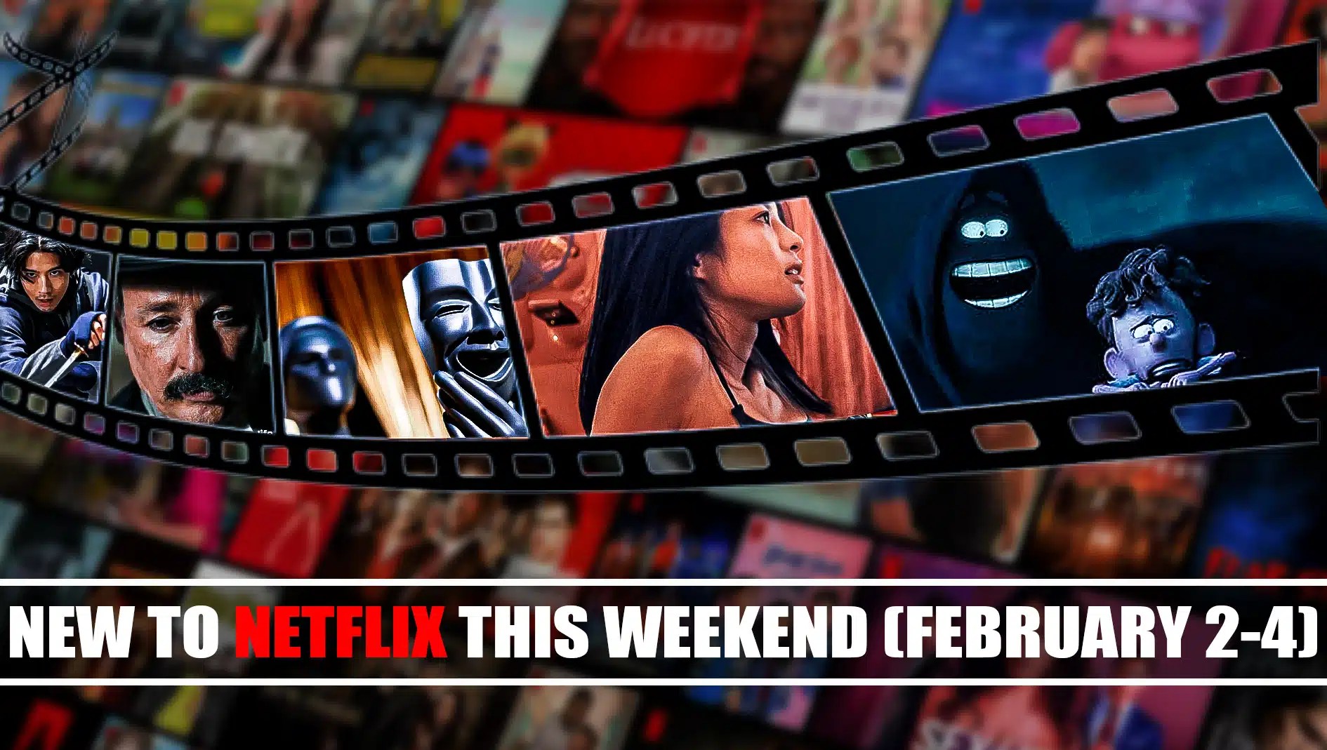 New to Netflix this Weekend (February 2-4)