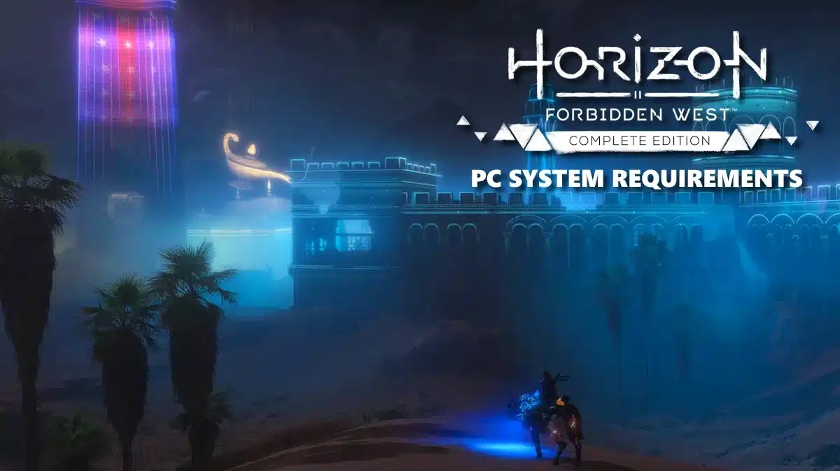 Horizon Forbidden West PC System Requirements Now Available