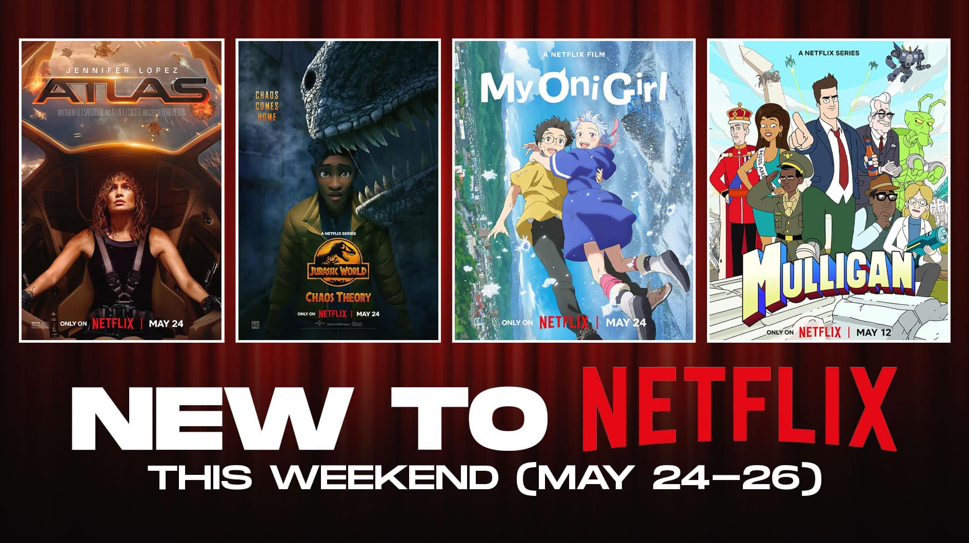 New to Netflix this Weekend (May 24-26)